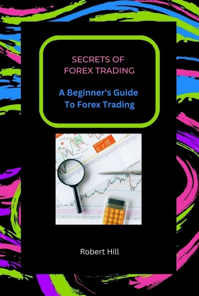 Smashwords – Secrets of Forex Trading - A Beginner's Guide To Forex ...