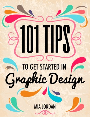 Smashwords – 101 Tips to Get Started in Graphic Design
