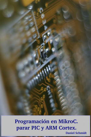 Smashwords – Programación en MikroC para PIC y ARM.