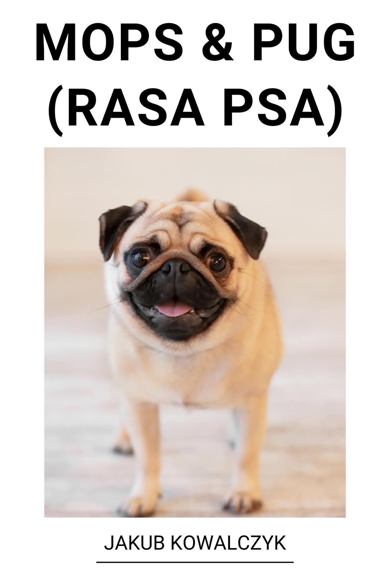 Smashwords – Mops & Pug (Rasa Psa) – a book by Jakub Kowalczyk