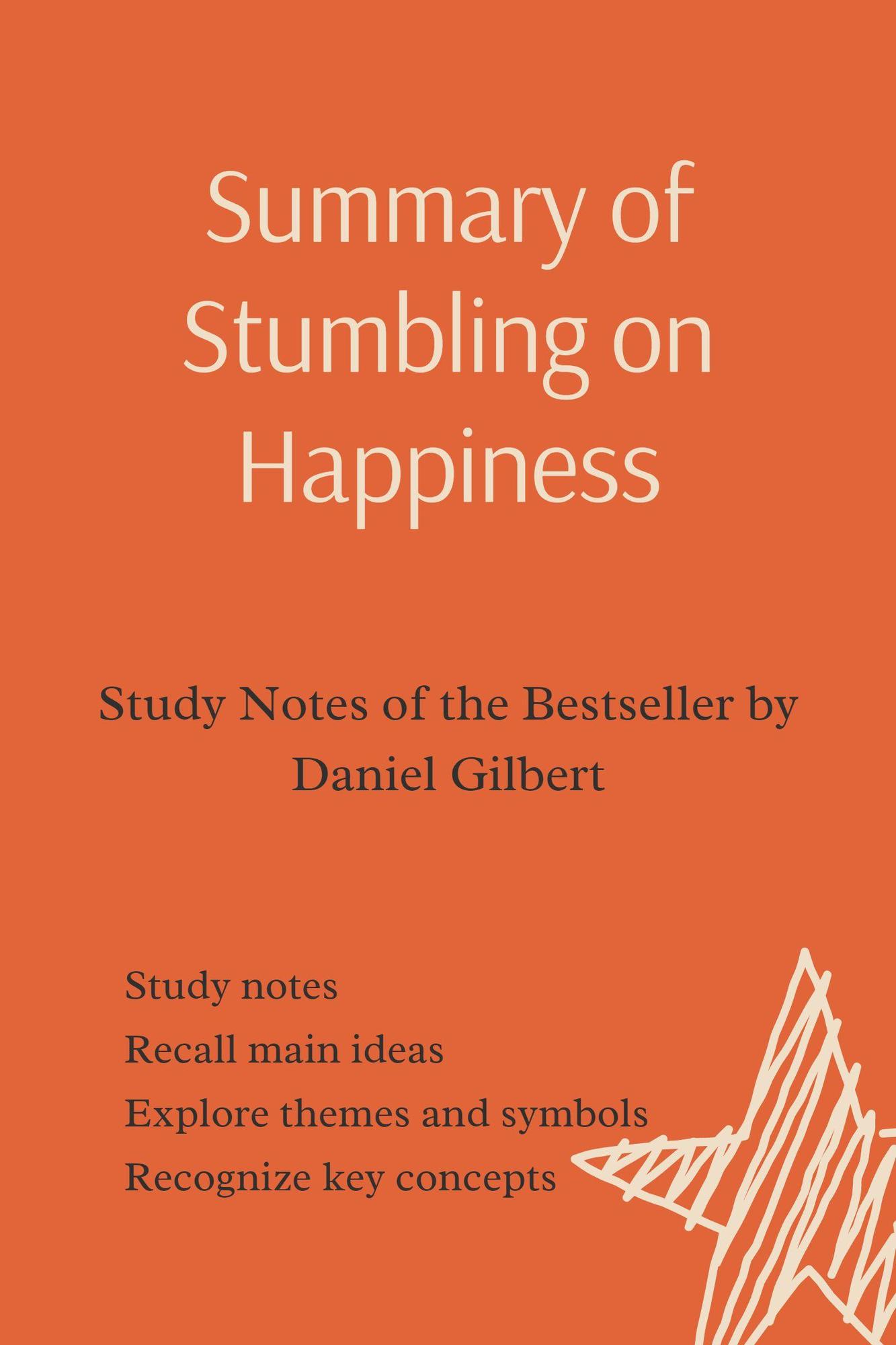 Smashwords – Summary of Stumbling on Happiness. Study Notes of the ...