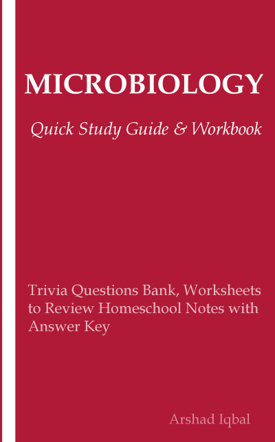 Smashwords – Microbiology Quick Study Guide & Workbook: Trivia ...