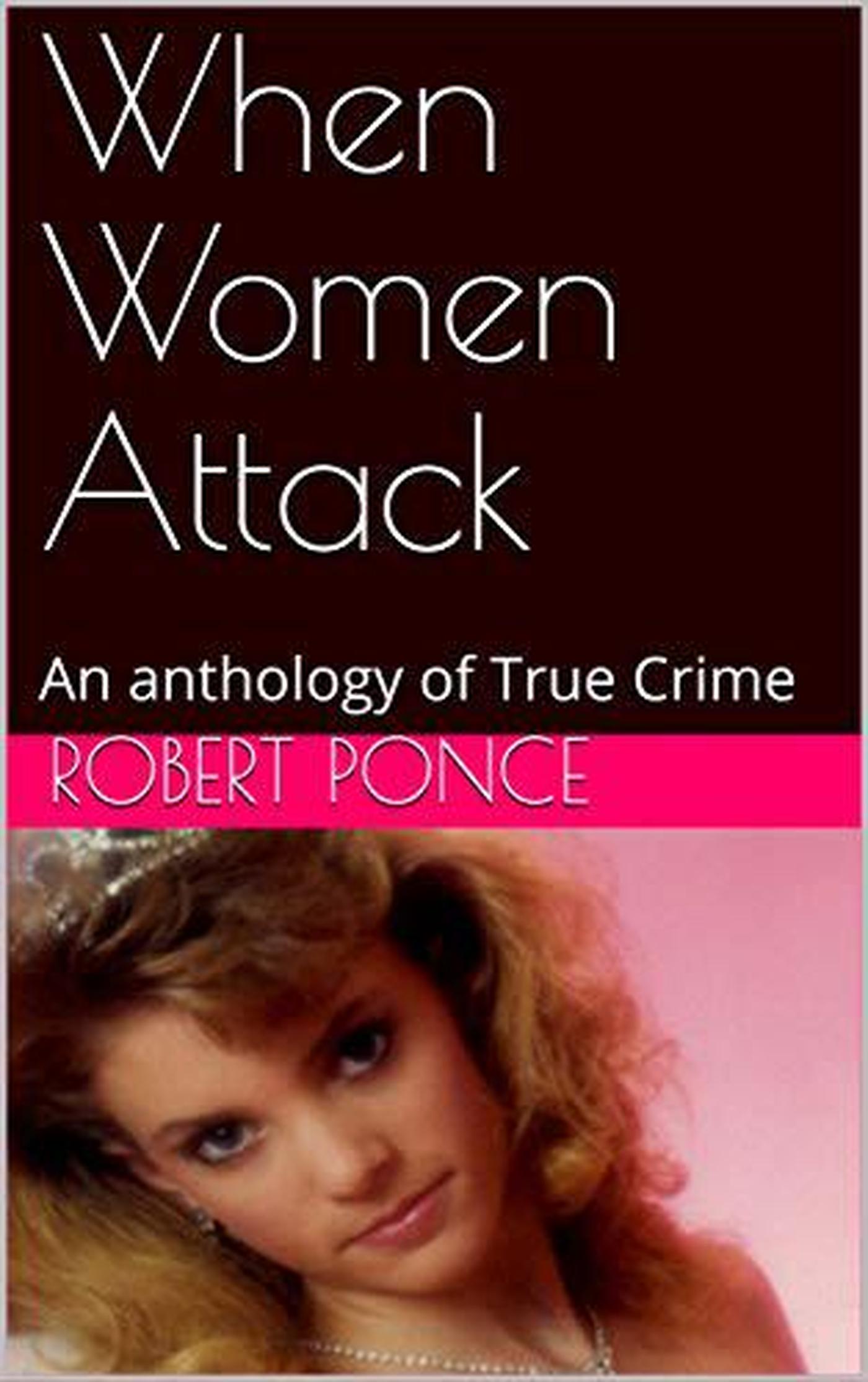 Smashwords – When Women Attack An Anthology of True Crime – a book by ...