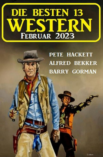 Smashwords – Die besten 13 Western Februar 2023 – a book by Alfred ...
