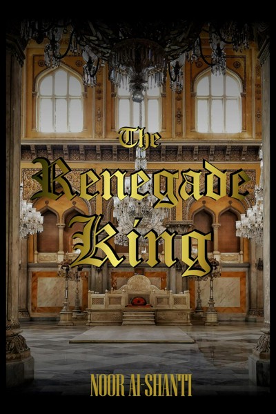 Smashwords – The Renegade King – a book by Noor Al-Shanti