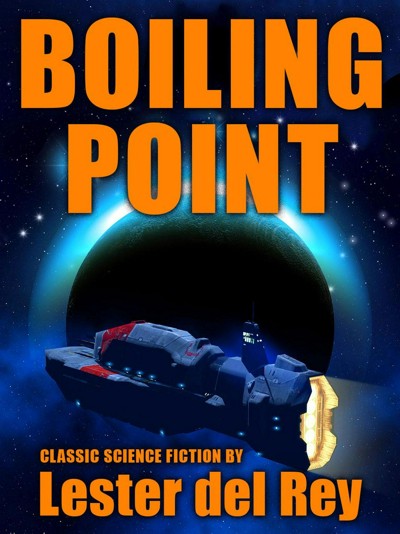 Smashwords – Boiling Point – a book by Lester del Rey