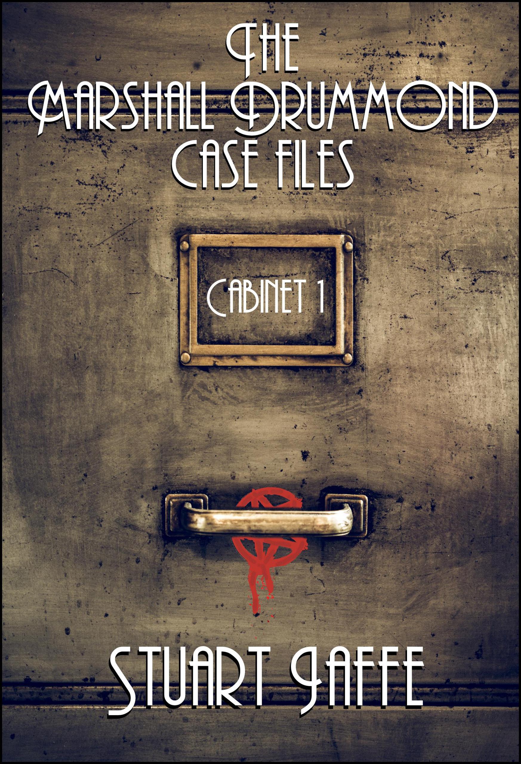 Smashwords – The Marshall Drummond Case Files: Cabinet 1 – a book by Stuart Jaffe