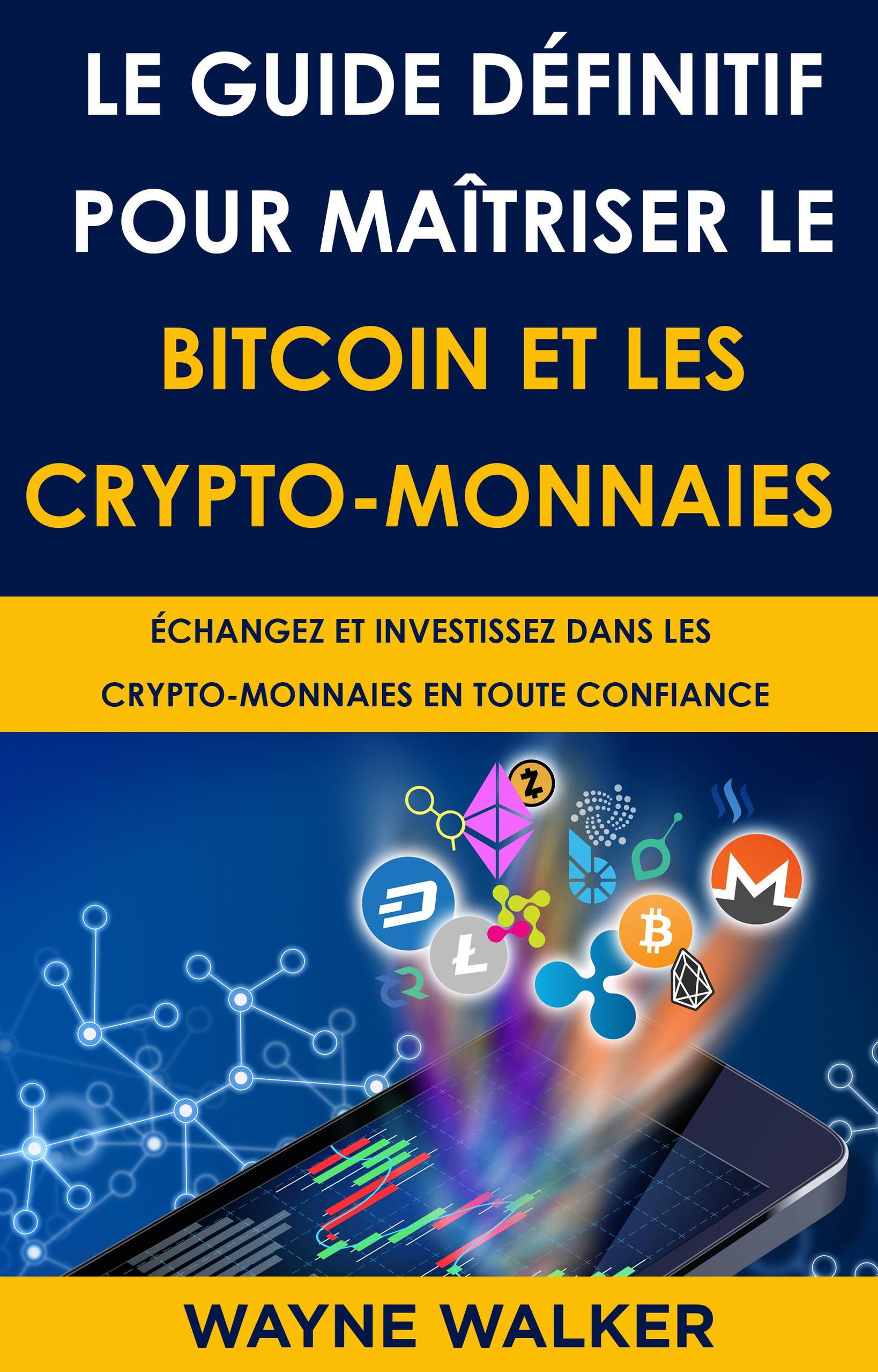 Smashwords – Le Guide définitif pour maîtriser le bitcoin et les crypto-monnaies – a book by ...