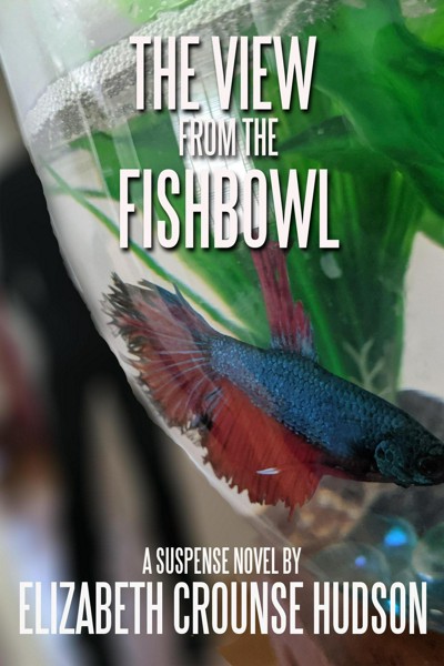 Smashwords – The View from the Fishbowl – a book by Elizabeth Crounse