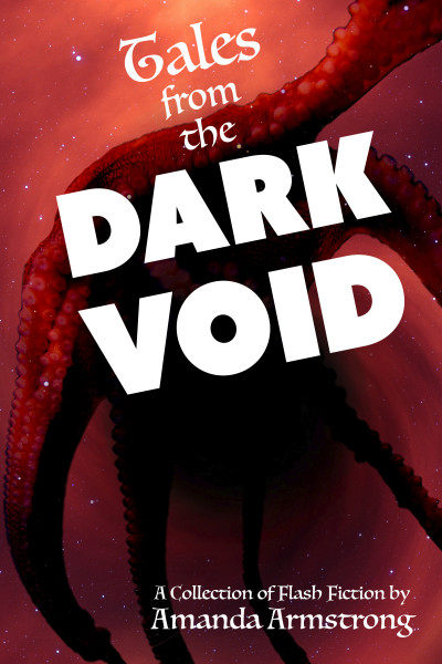 Smashwords – Tales from the Dark Void – a book by Amanda Armstrong