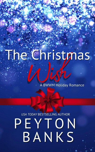 Smashwords – The Christmas Wish: A BWWM Holiday Romance – a book by Peyton Banks