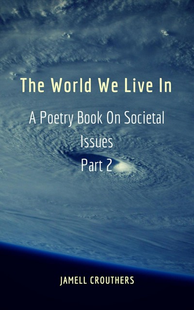 Smashwords – The World We Live In 2 – a book by Jamell Crouthers