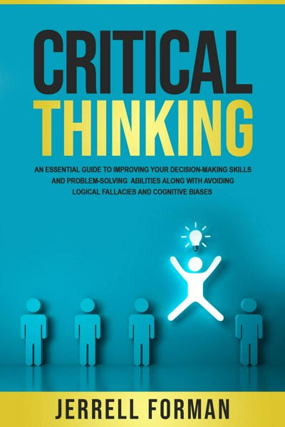 Smashwords – Critical Thinking: An Essential Guide to Improving Your ...