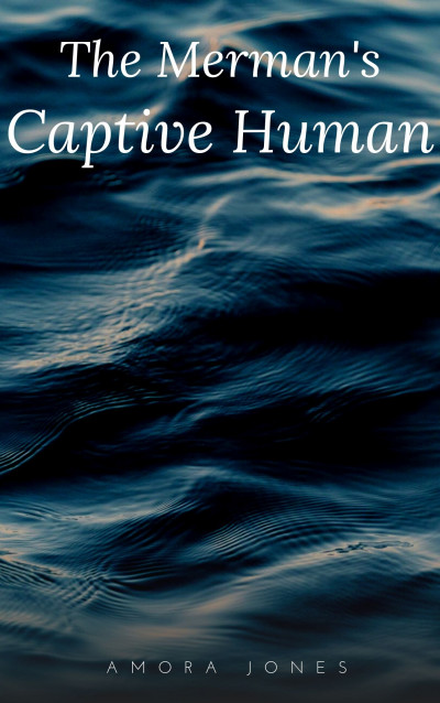 Smashwords – The Merman's Captive Human – a book by Amora Jones