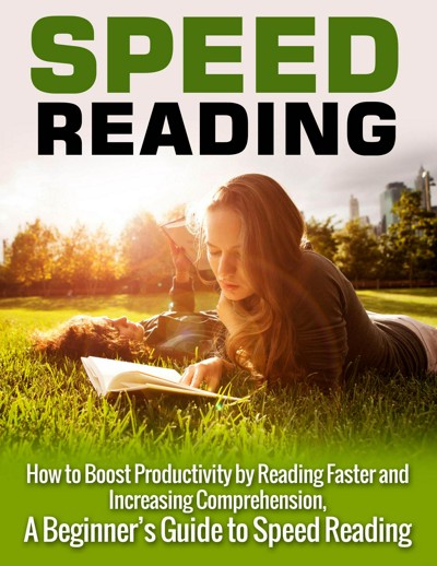 Smashwords – Speed Reading: How to Boost Productivity by Reading Faster ...