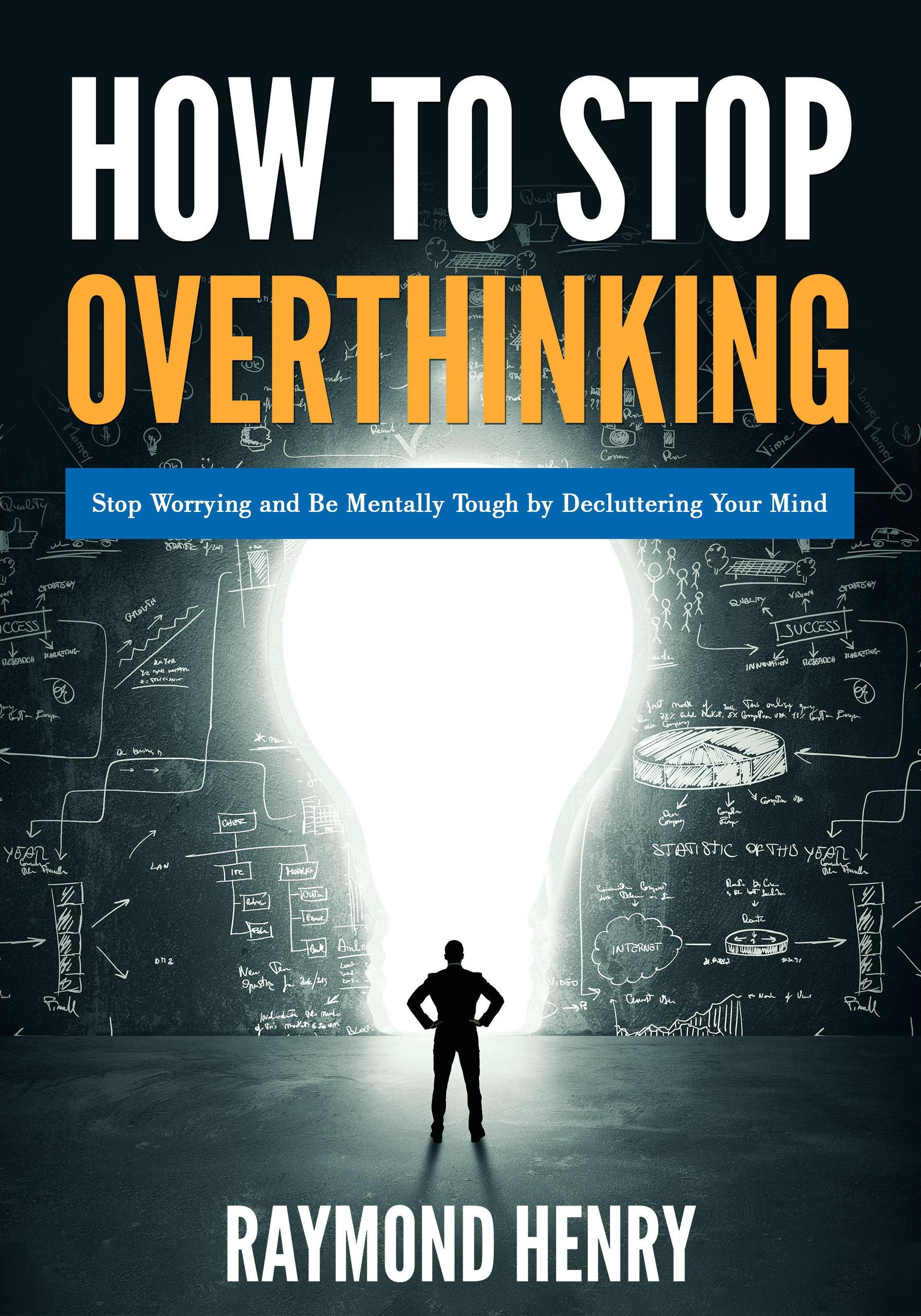 Smashwords – How to Stop Overthinking Stop Worrying and Be Mentally ...