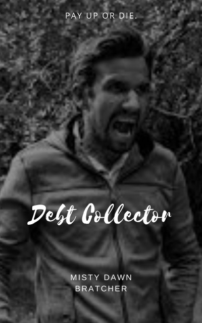Smashwords – Debt Collector – a book by Misty Bratcher