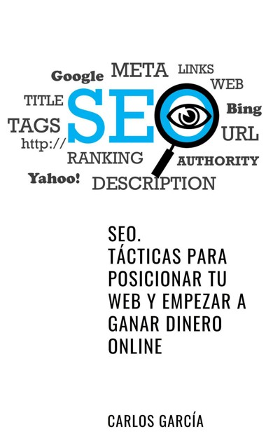 Smashwords – SEO. Tácticas para posicionar tu web y empezar a ganar dinero online – a book by ...
