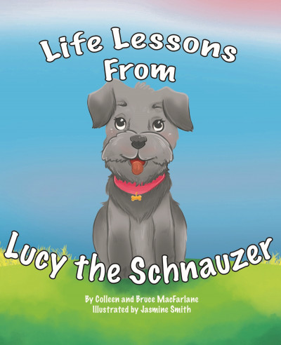 Smashwords – Life Lessons from Lucy the Schnauzer – a book by Colleen MacFarlane & Bruce MacFarlane
