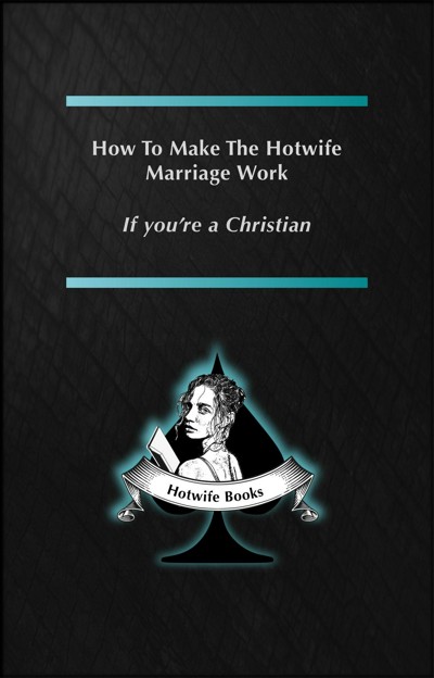 Smashwords – How to make the Hotwife Marriage work - If you're a Christian – a book by Hotwife Books