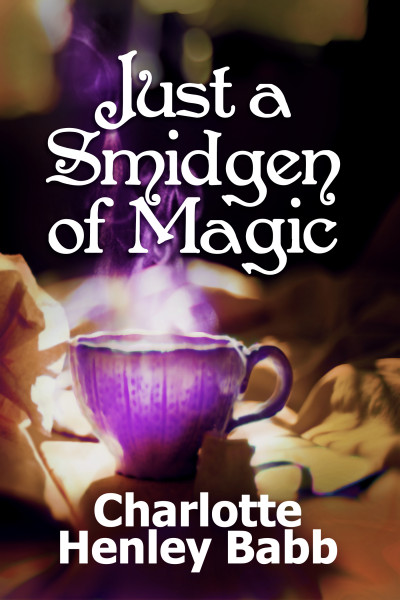 Smashwords – Just a Smidgen of Magic – a book by Charlotte Henley Babb