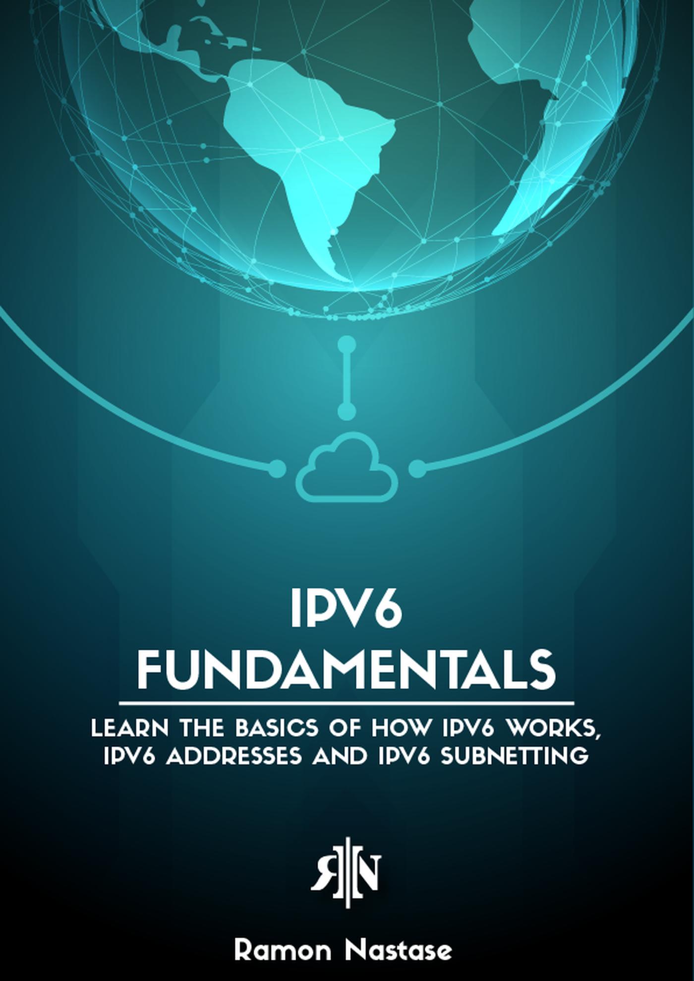 Smashwords – IPv6 Fundamentals: Learn the Basics of How IPv6 Works ...