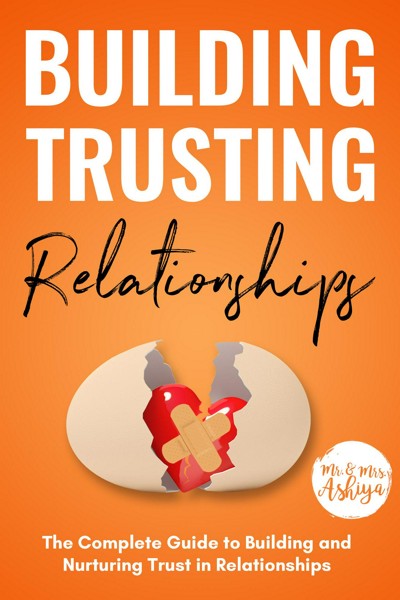 Smashwords – Building Trusting Relationships: The Complete Guide to ...