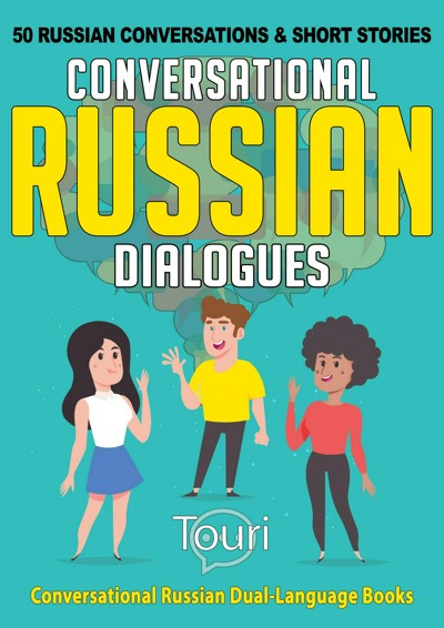Smashwords – Conversational Russian Dialogues: 50 Russian Conversations ...