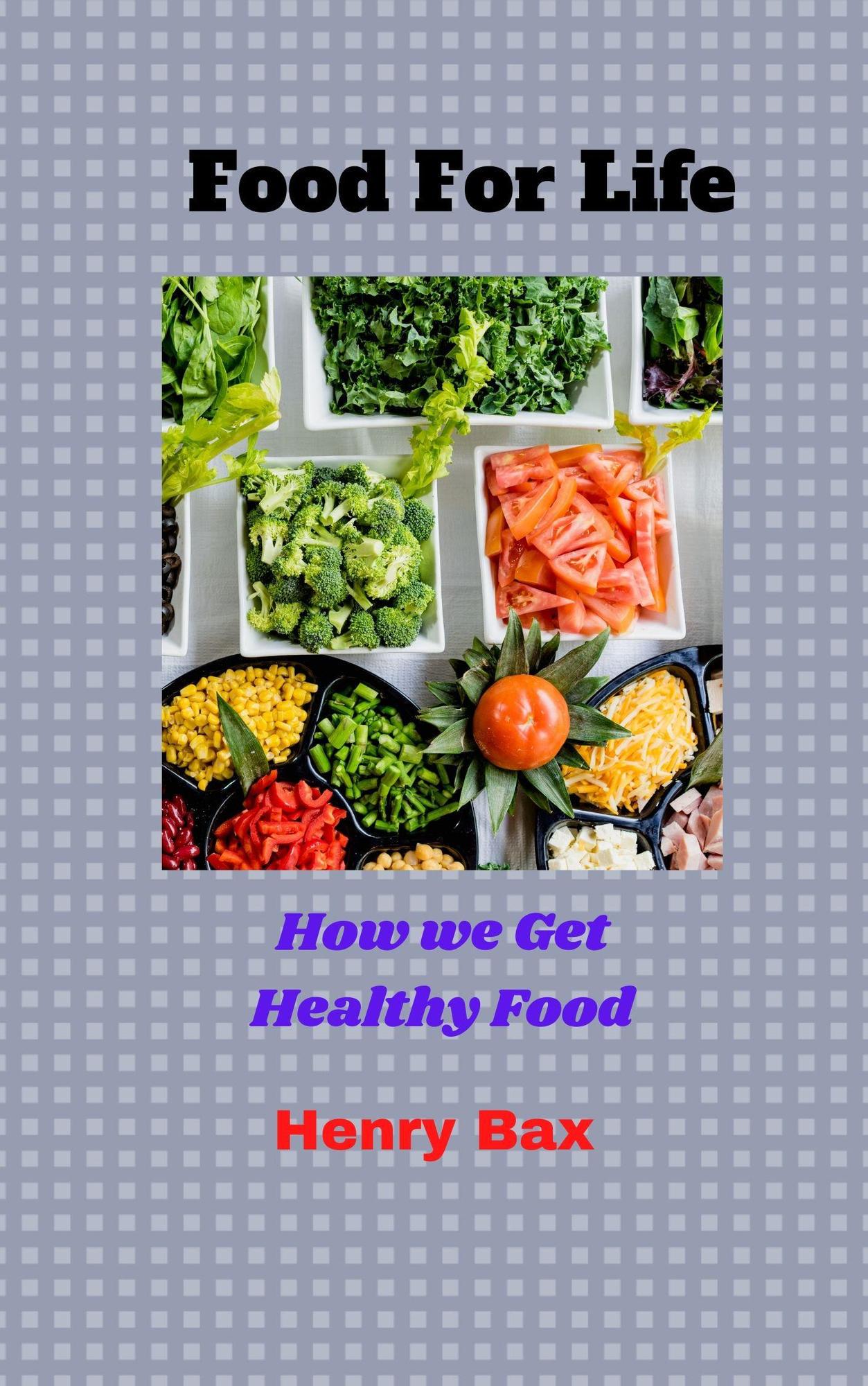 Smashwords – Food For Life – a book by Henry Bax