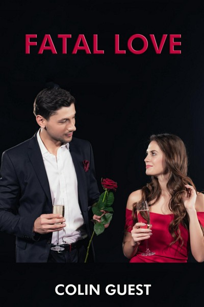 Smashwords – Fatal Love – a book by Colin Guest