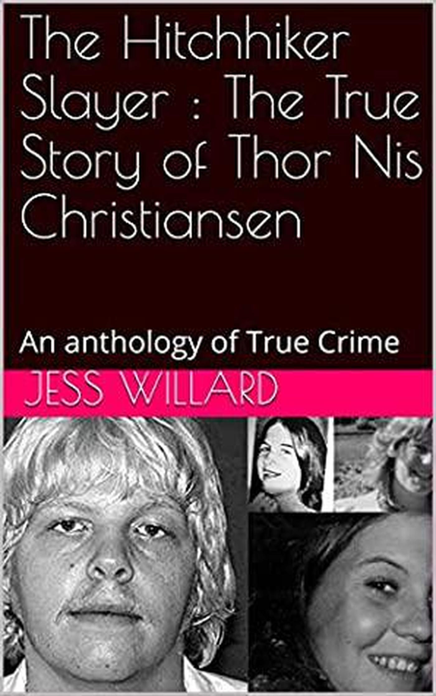 Smashwords – The Hitchhiker Slayer : The True Story of Thor Nis ...