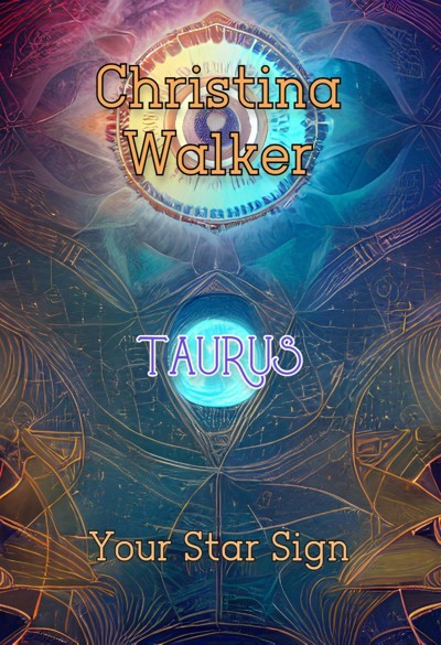 Smashwords – Your Star Sign - Taurus - Christina Walker – a book by Bookopedia