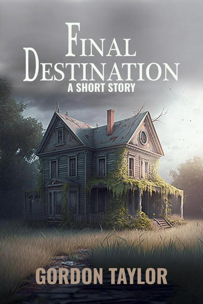 Smashwords – Final Destination – a book by Gordon Taylor