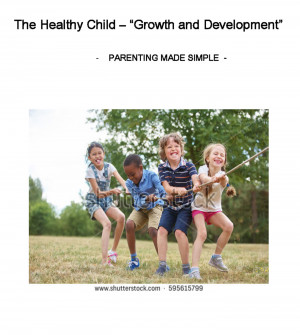 Smashwords – The Healthy Child: Growth and Development – “Parenting ...