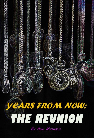 Smashwords – Years From Now: the Reunion – a book by Ann Michaels