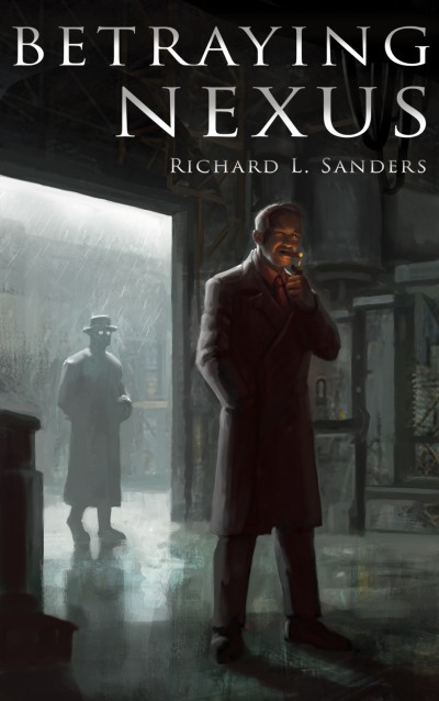 Smashwords – Betraying Nexus – a book by Richard L. Sanders