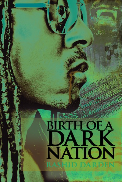 Smashwords – Birth of a Dark Nation – a book by Rashid Darden