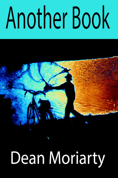 Smashwords – Another Book – a book by Dean Moriarty