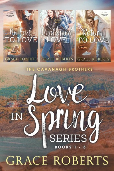 Smashwords – Love in Spring Series (books 1-3) - The Cavanagh Brothers – a book by Grace Roberts