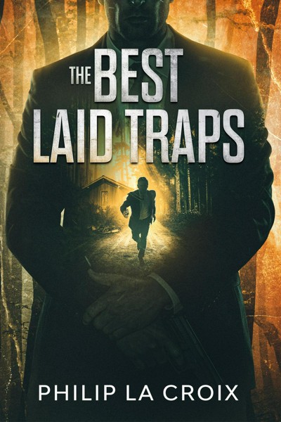 Smashwords – The Best Laid Traps – a book by Philip La Croix