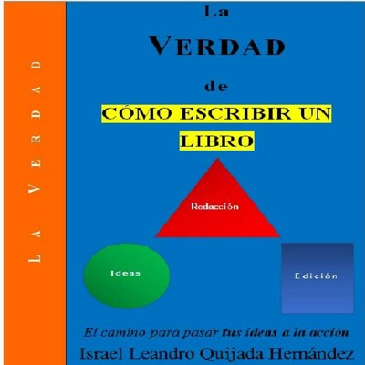 Smashwords – La Verdad de Como Escribir un Libro – a book by Israel QUIJADA