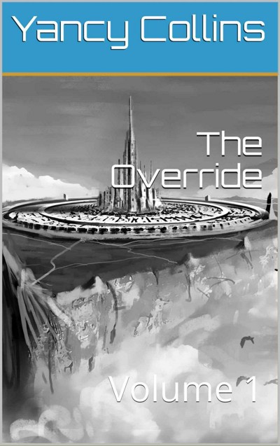 Smashwords – The Override – a book by YANCY COLLINS