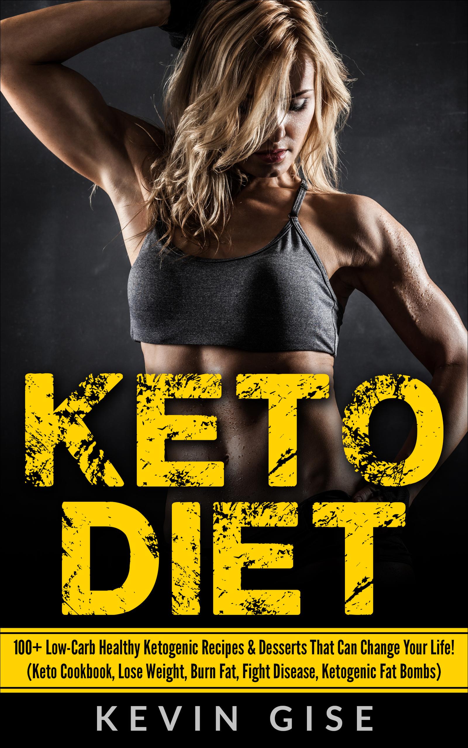 Smashwords – Keto Diet: 100+ Low-Carb Healthy Ketogenic Recipes & Desserts That Can Change Your ...