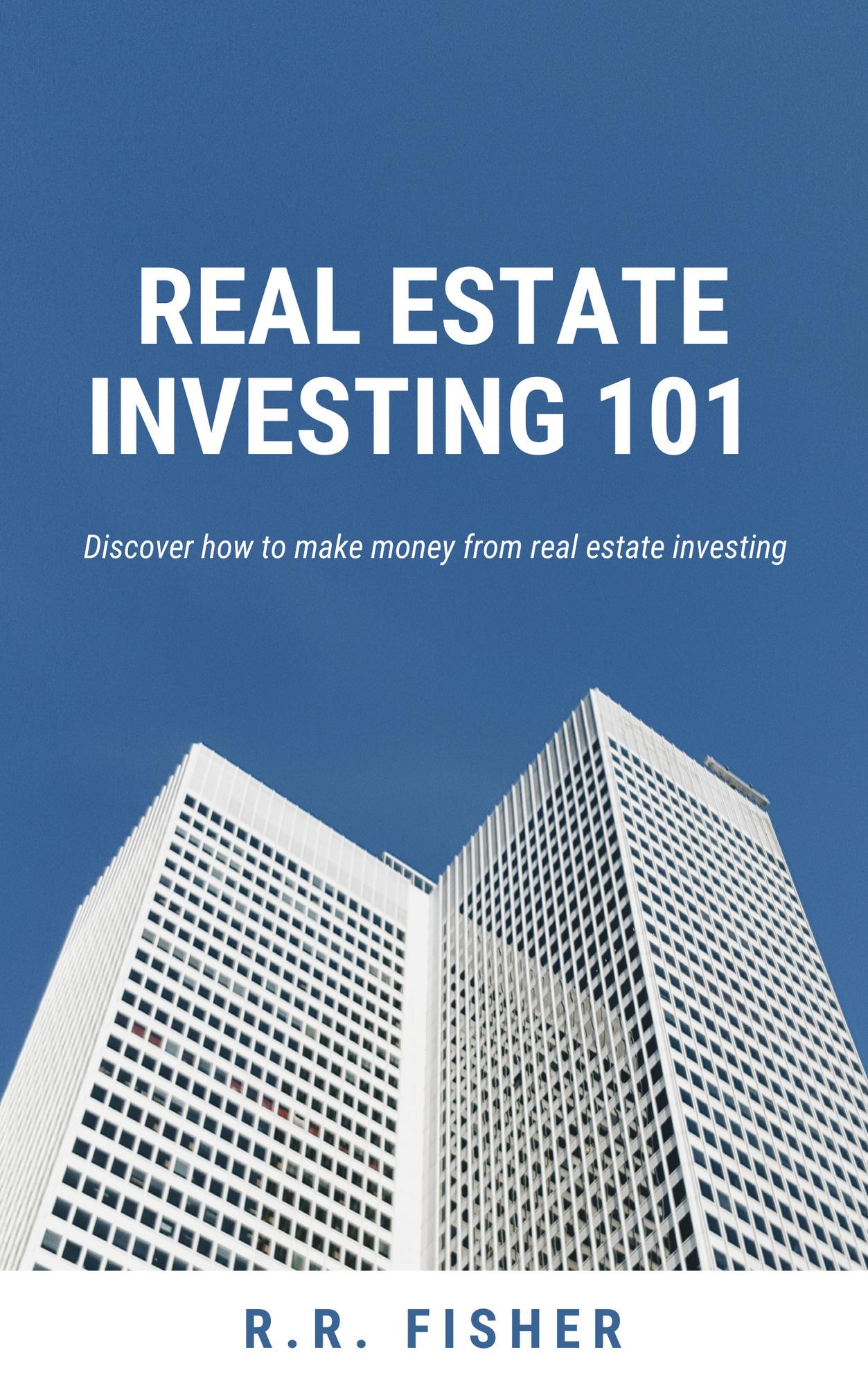Smashwords – Real Estate Investing 101 – a book by R.R. Fisher