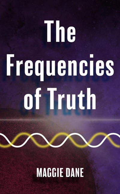 Smashwords – The Frequencies of Truth – a book by Maggie Dane