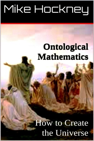 Smashwords – Ontological Mathematics: How to Create the Universe