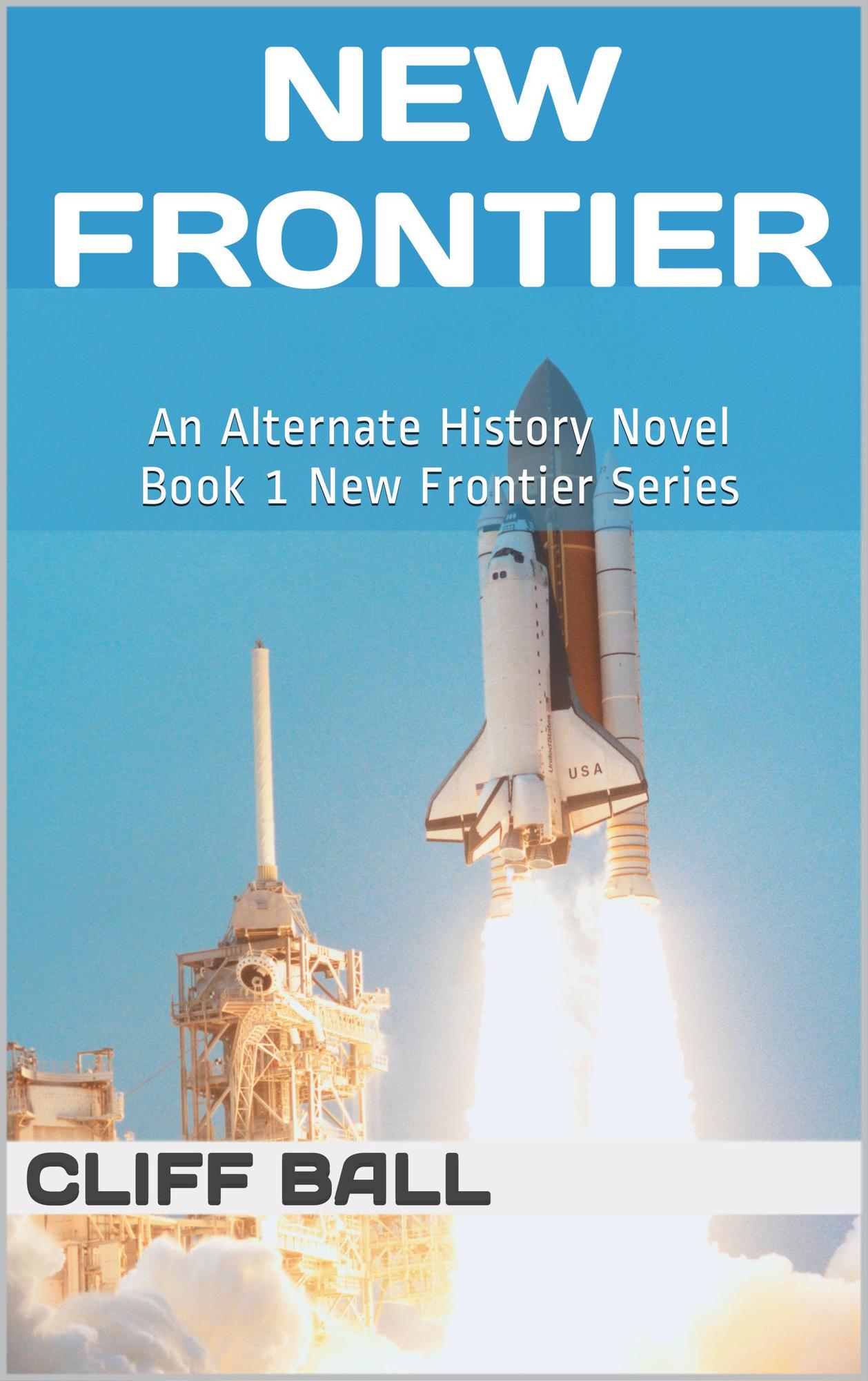 Smashwords – New Frontier: An Alternate History Novel – a book by Cliff ...
