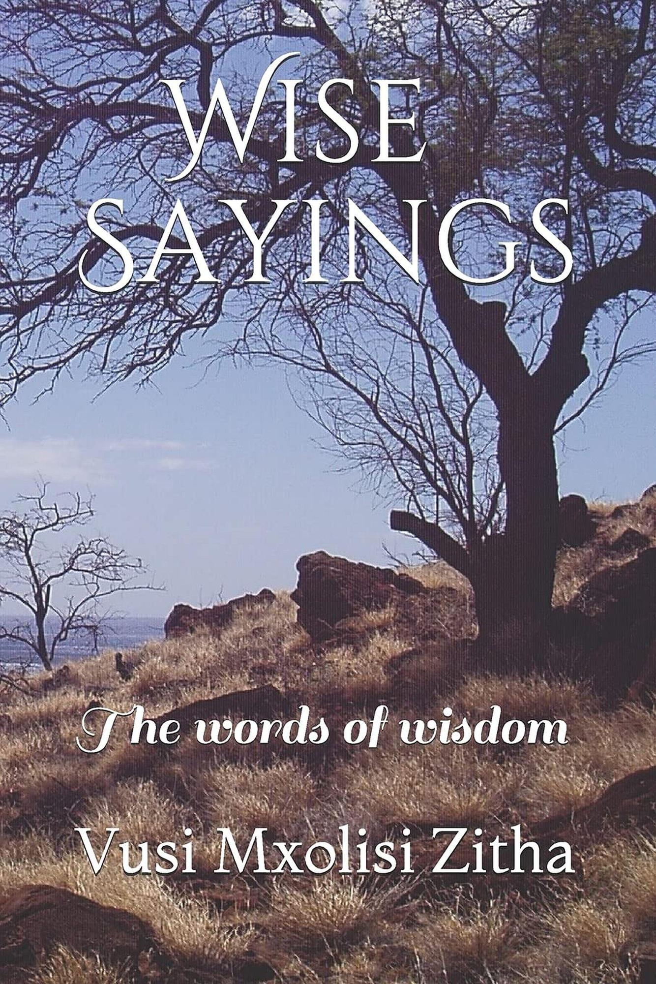 Smashwords – Wise Sayings – a book by Vusi Mxolisi Zitha