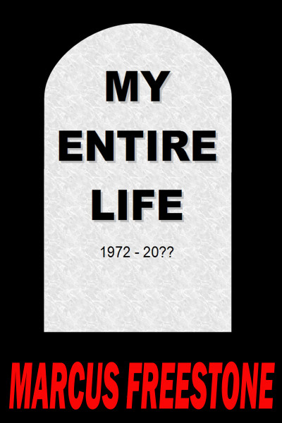 Smashwords – My Entire Life – a book by Marcus Freestone