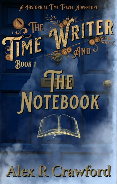 Smashwords – The Time Writer and The Notebook – a book by Alex R Crawford